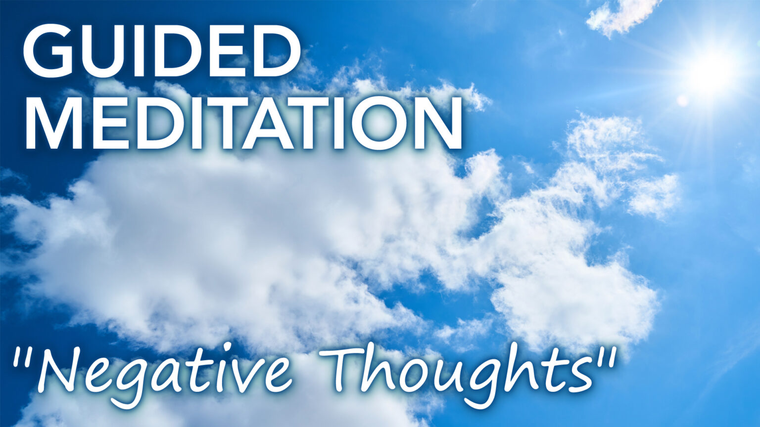 Meditation to Release Negative Thoughts