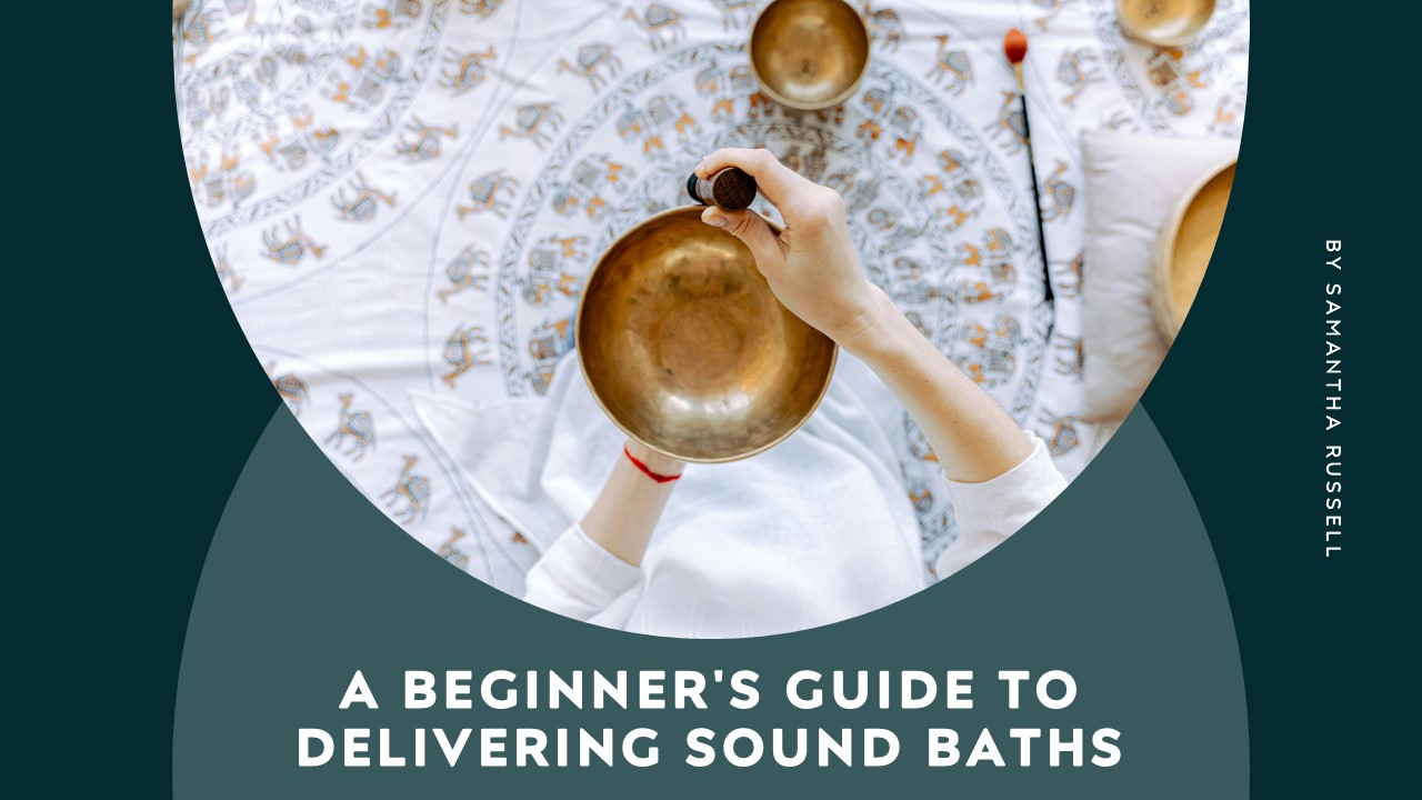 New course: Beginner’s Guide to Delivering Sound Baths
